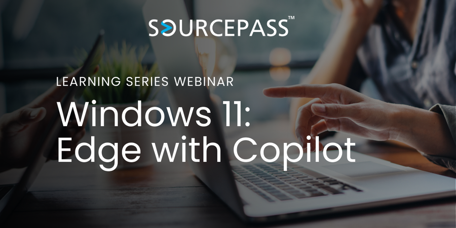 Windows 11: Edge with Copilot | Sourcepass Learning Webinar